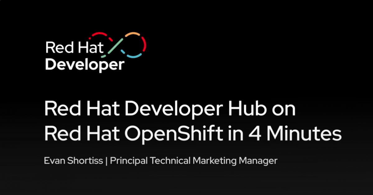 Red Hat Developer Hub On Red Hat Openshift In 4 Minutes Red Hat Developer